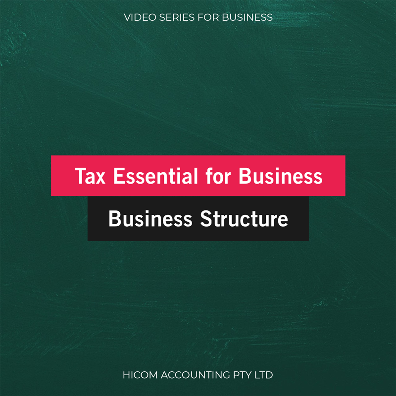 Choosing Business Structure in Australia | Tax Essentials for Business